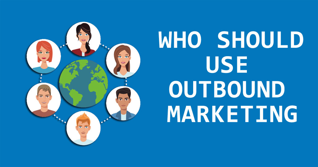 What is Outbound Marketing: A Beginners Guide [2019] - SEO Basics