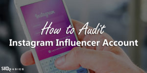 How to Audit an Instagram Influencer Account [2020] - SEO Basics